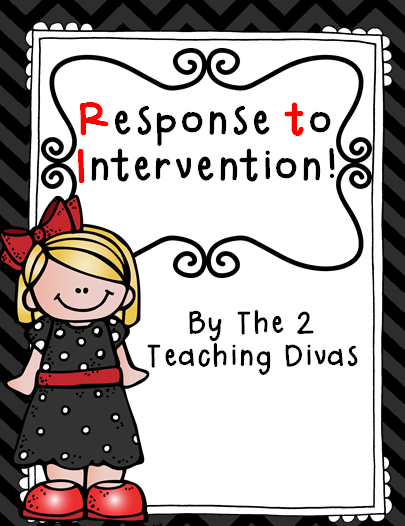 The 2 Teaching Divas: Response to Intervention!