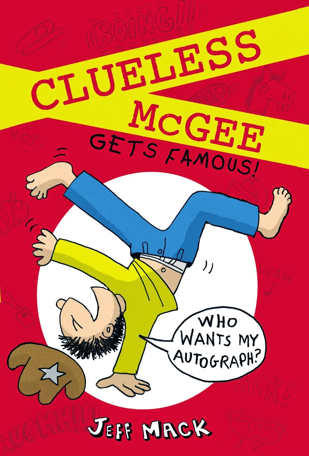 KISS THE BOOK: Clueless McGee Gets Famous by Jeff Mack-ESSENTIAL