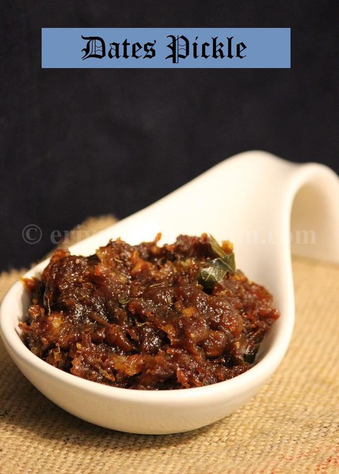 Erivum Puliyum: Dates Pickle | Eenthappazham Achar (Malabar Style)