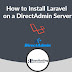 How to Install Laravel on a DirectAdmin Server - VPS Review