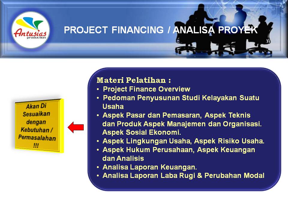 Antusias Production: PROJECT FINANCING / ANALISA PROYEK