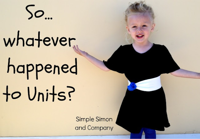 Whatever Happened to Units? - Simple Simon and Company