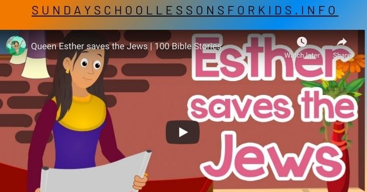 Sunday School Lessons for Kids: The Very Brave Queen Esther