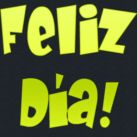 Feliz Dia, Frases, parte 2 - IMÁGENES PARA WHATSAPP ® y Fotos para perfiles
