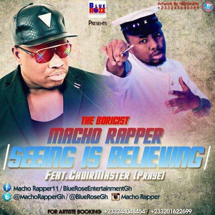 Macho Rapper Features Choir Master On New Single, ‘Seeing is Believing ...