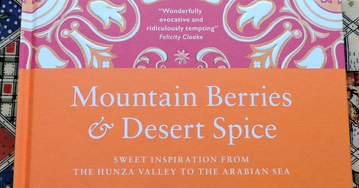 Mountain Berries & Desert Spice | The English Kitchen