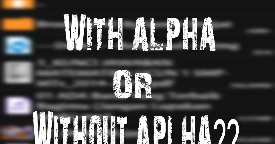 Perbedaan antara with alpha dengan without alpha | fatahira778 ...