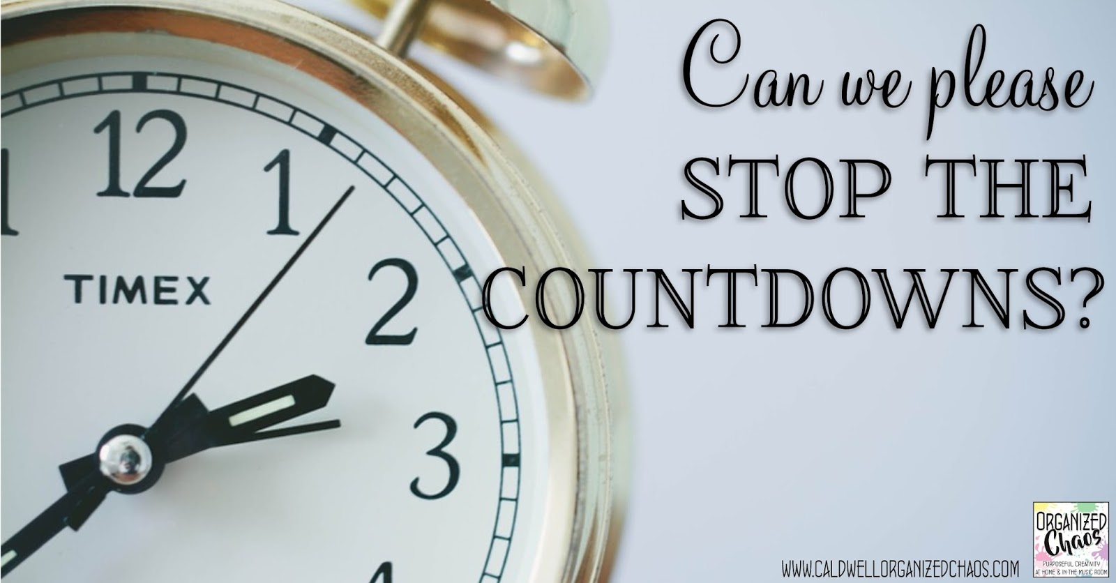 Can We Please Stop the Countdowns? | Organized Chaos