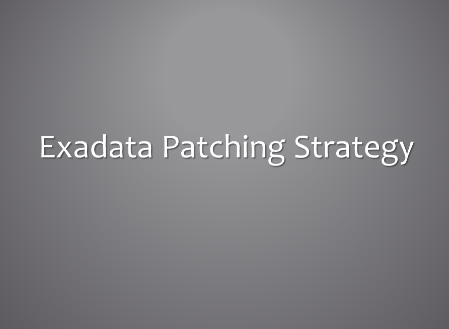 ORACLE DATABASE: Exadata Patching - Patching Strategy - Storage Server ...