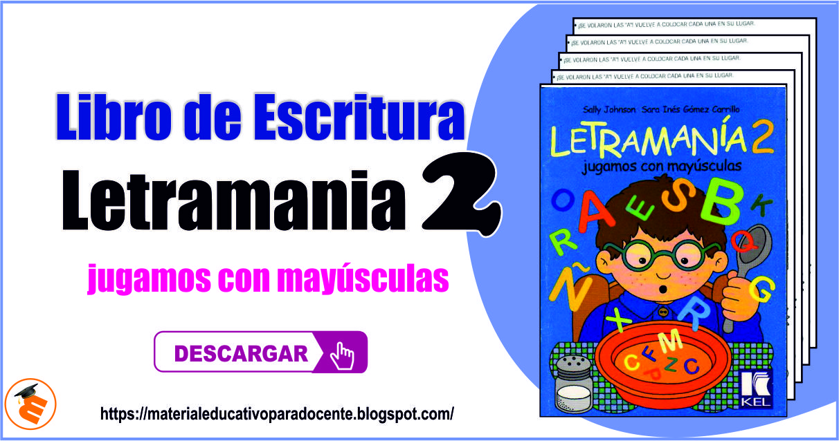 Material Educativo: Letramania 2 - Una manera distinta de enseñar a ...