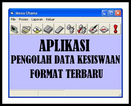 Download Aplikasi Pengolah Data Kesiswaan Format Terbaru - Blog Guru Kelas