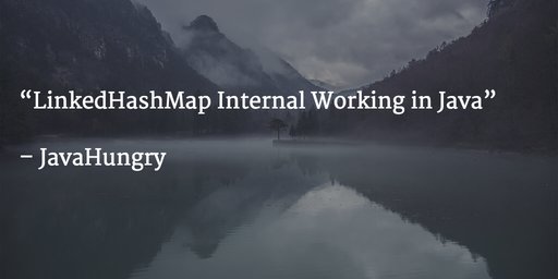 How Linkedhashmap Works Internally In Java Java Hungry