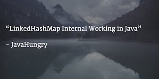How LinkedHashMap Works Internally in Java | Java Hungry