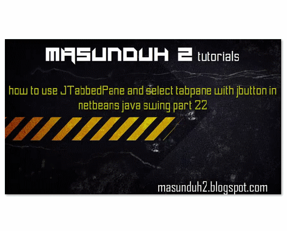 tutorial netbeans how to use jtabbedpane and selecting with jbutton(vol ... tutorial netbeans how to use jtabbedpane and selecting with jbutton(vol ...