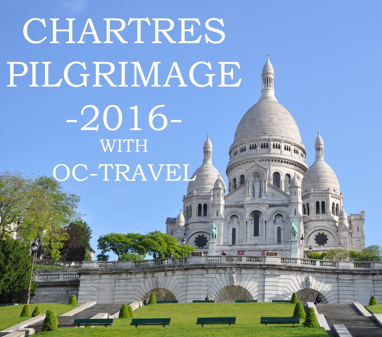 Orbis Catholicus Secundus: Announcing: 2016 Chartres Pilgrimage for ...