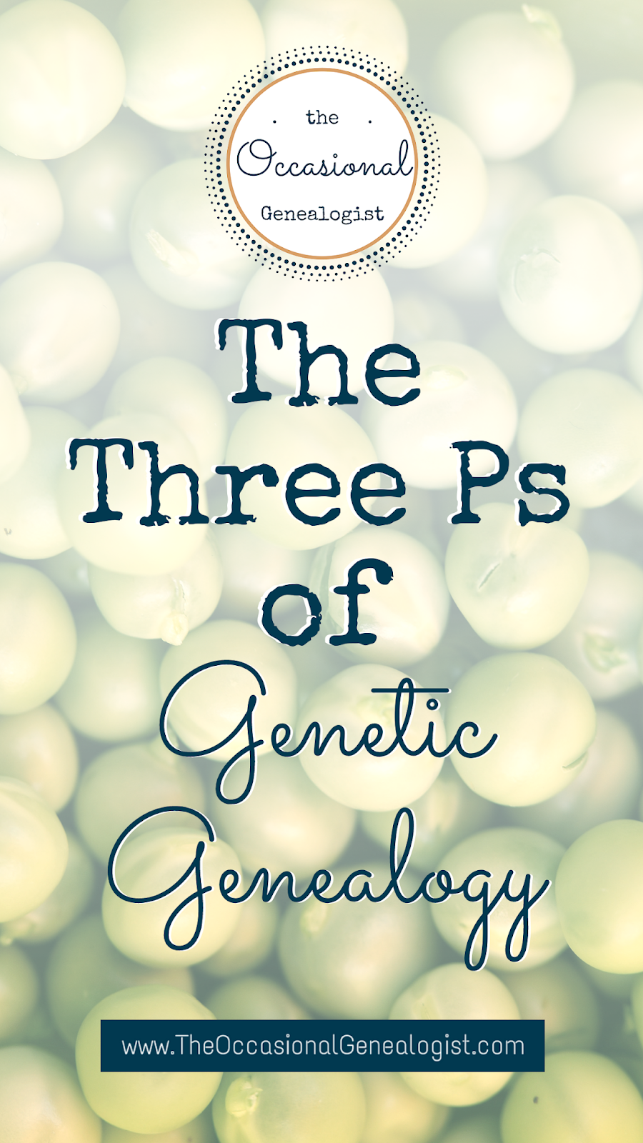 The 3 Ps of Genetic Genealogy