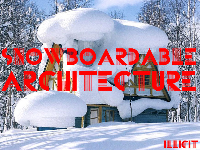 Snowboardable Architecture | illicit snowboarding