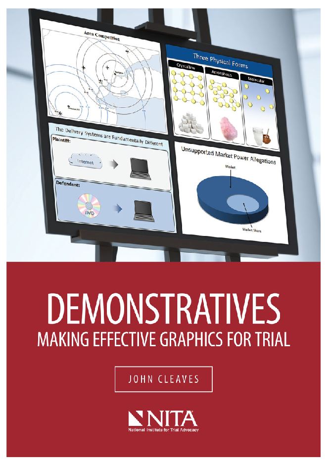 COURT TECHNOLOGY and TRIAL PRESENTATION: Demonstratives: Making ...