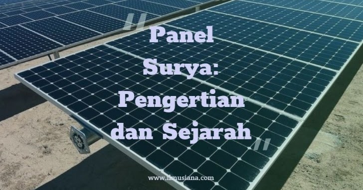 Panel Surya: Pengertian dan Sejarah - Ilmusiana
