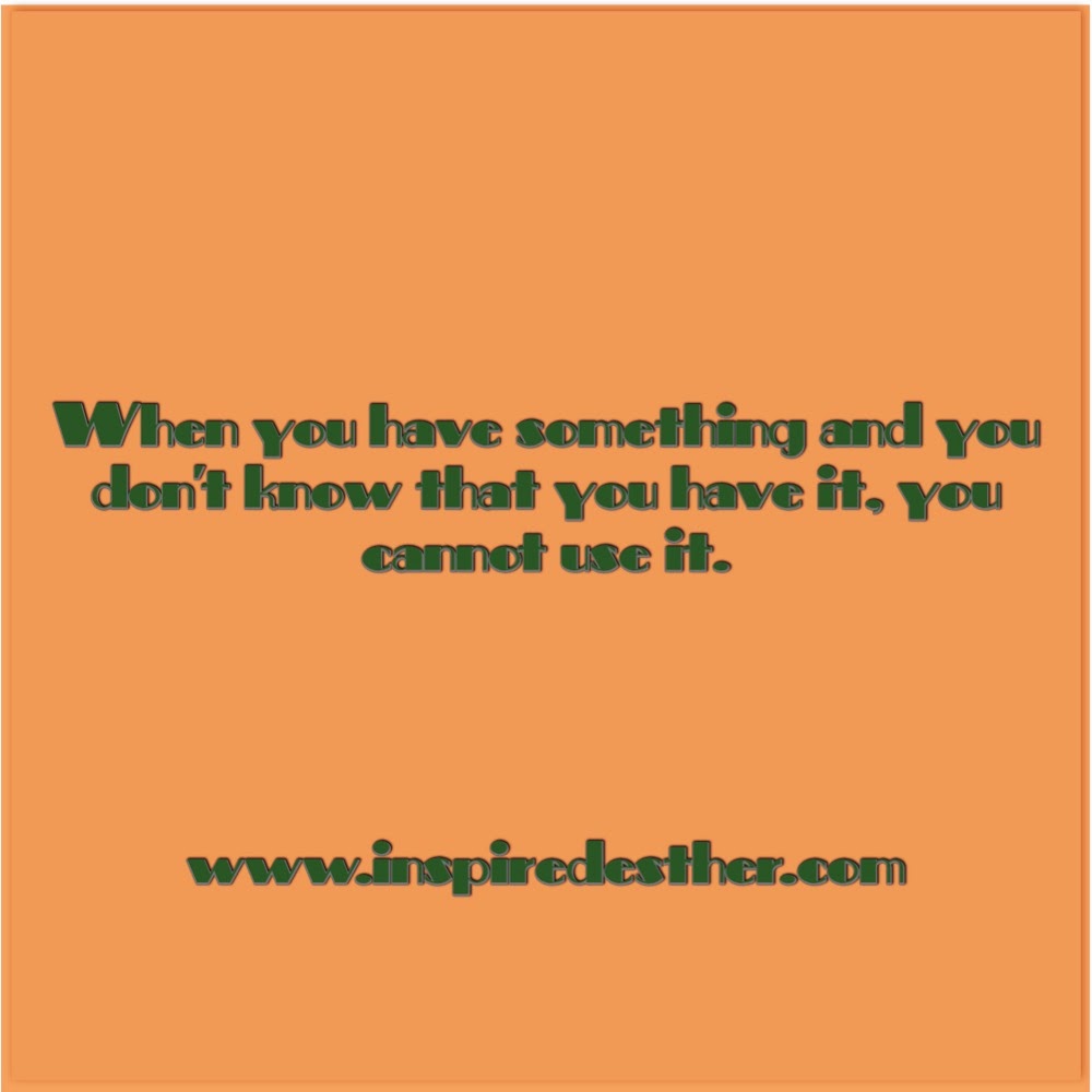 Inspired Esther's Blog: Knowing and Using What Is Rightfully Yours: How ...