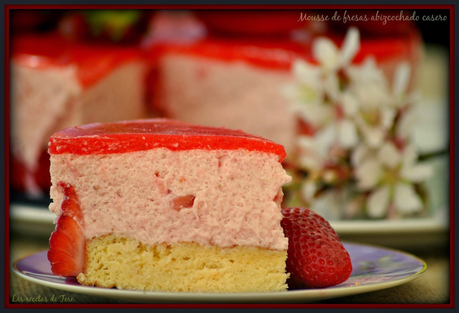 Mousse de fresas abizcochado, receta de la abuela - Las Recetas de Tere