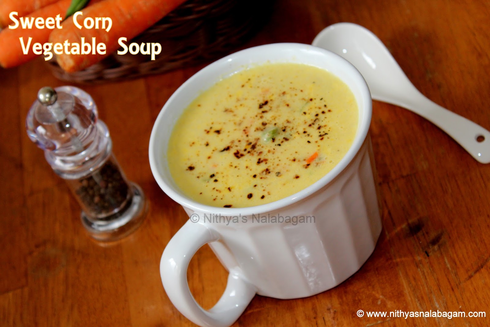Sweet corn Vegetable soup |Nithya's Nalabagam