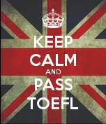 Keep Calm and Pass TOEFL: Keep Calm and Pass TOEFL!