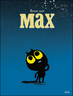 BONNE NUIT MAX/ ED VERE