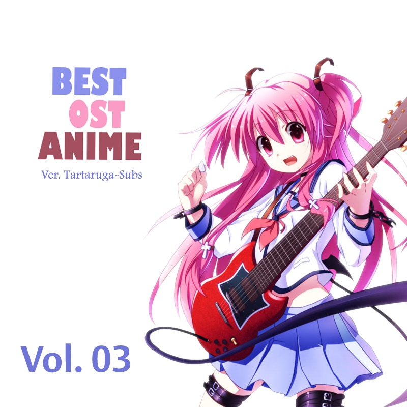 Tartaruga-Subs: Best OST ANIME Ver. Tartaruga-Subs 03