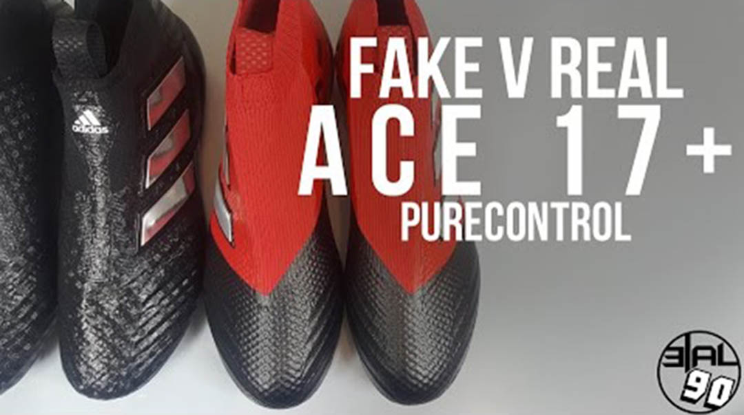 FAKE vs REAL Adidas Ace 17+ PureControl Boots - Footy Headlines