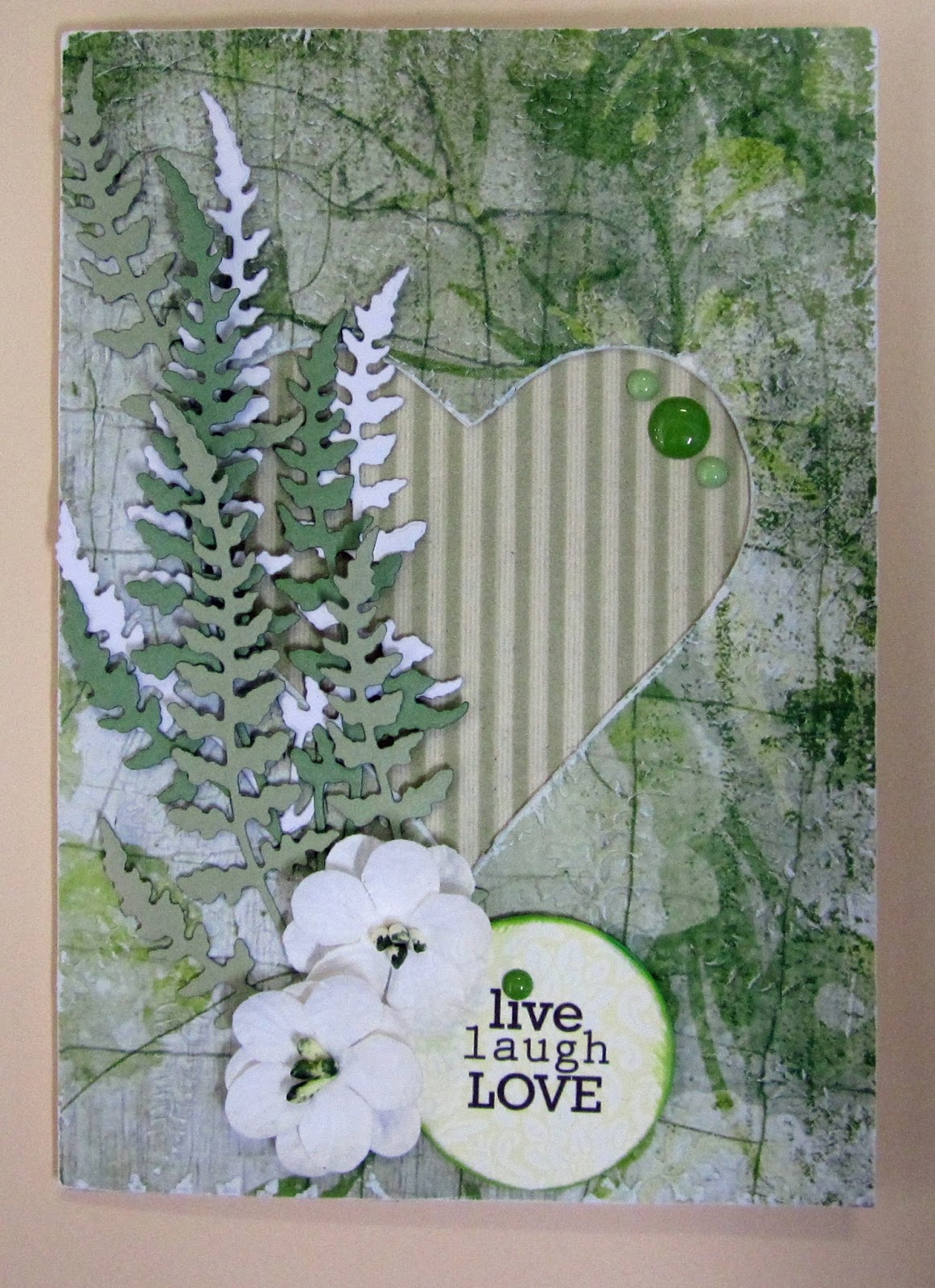 HAND MADE CARDS........ Ideas and Inspiration: LIVE LAUGH LOVE HEART ...