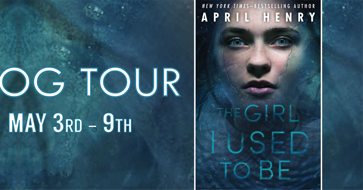 Tour Schedule: The Girl I Used to Be by April Henry / The Fantastic ...