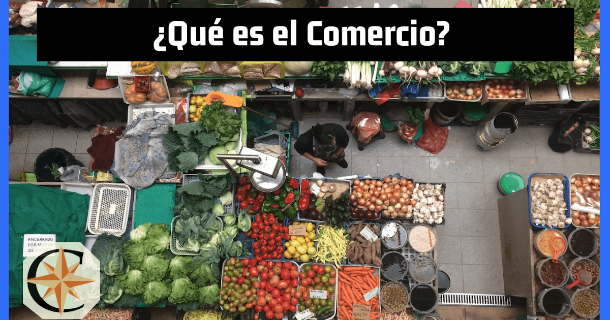 ¿Qué es Comercio? ¿Como se clasifica? - Contador Profesional