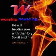LET THE FIRE FALL - WORSHIP HOUSE NG