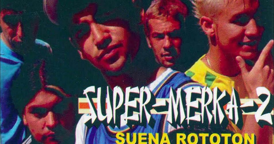 La Mejor Cumbia Villera: Supermerk2 - Suena Rototon (2004)