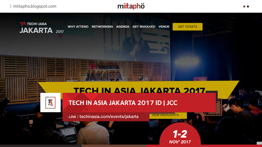 Tech in Asia Jakarta 2017 Acara Tahunan Konferensi Ekosistem Teknologi ...