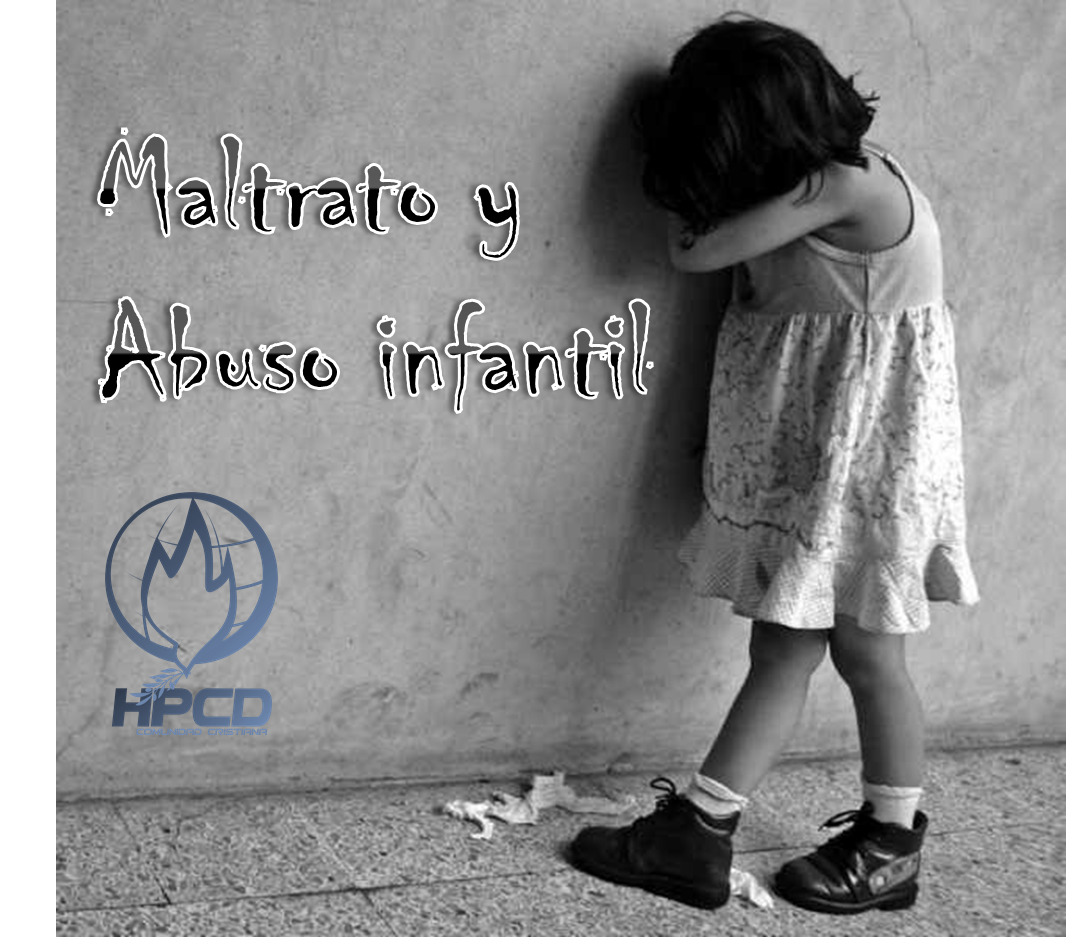MALTRATO Y ABUSO INFANTIL II | C.C. Hay Paz con Dios