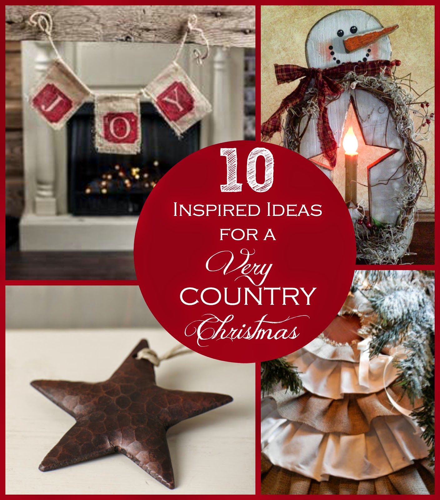 Life. Family. Love.: 10 Inspired Ideas for a Very Country Christmas
