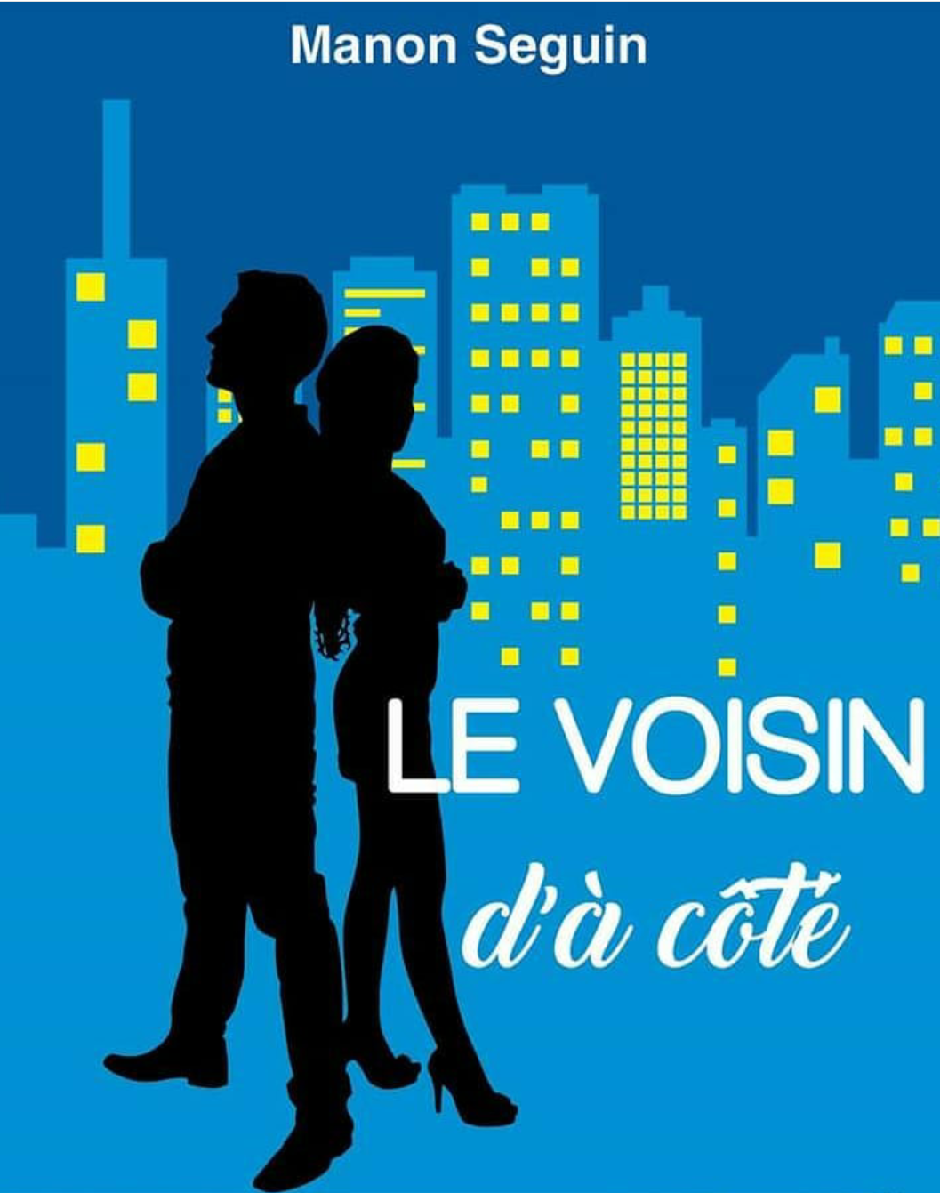 Les Magiciennes Des Mots: Le voisin d'à côté de Manon Seguin