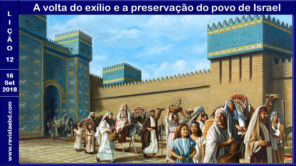 Adalia Helena: Slides: Lição 12 - A volta do Exílio e a Preservação do ...