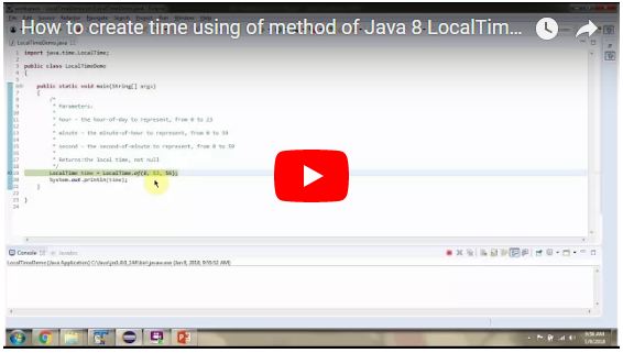 Java Ee How To Create Time Using Of Method Of Java 8 Localtime Class