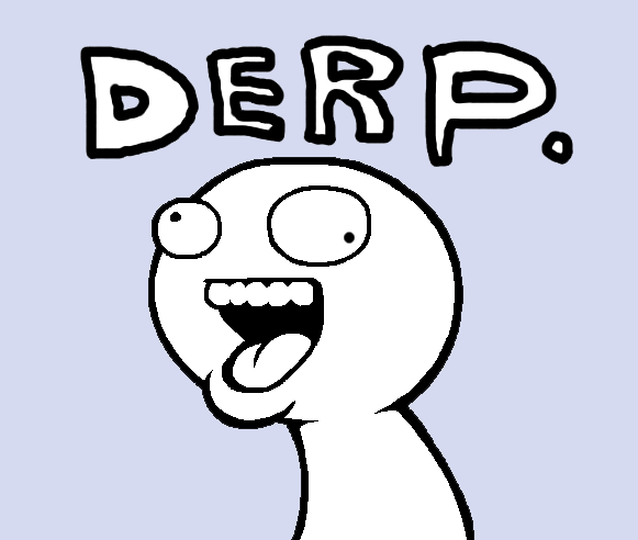 I am such a Derp: April 2012