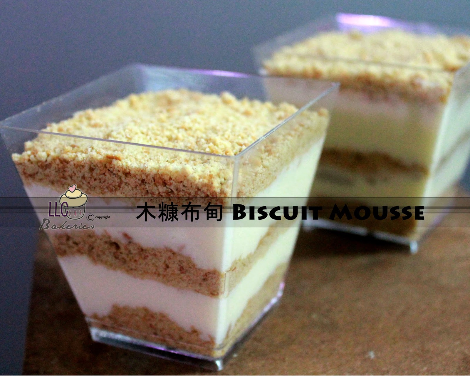 LLC Bakeries: 木糠布甸 Biscuit Mousse