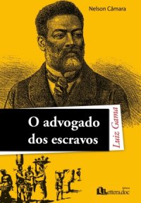 FAZENDO LUZ - DEVANEIOS POETICOS: 130 ANOS DO DESAPARECIMENTO DE LUÍS GAMA