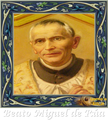 Leamos la BIBLIA: Beato Miguel de Rúa