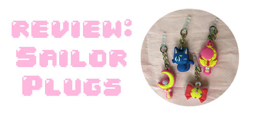 Review: Sailor Moon Plugs - B on Pointe