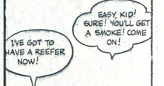 I've got to have a reefer now!