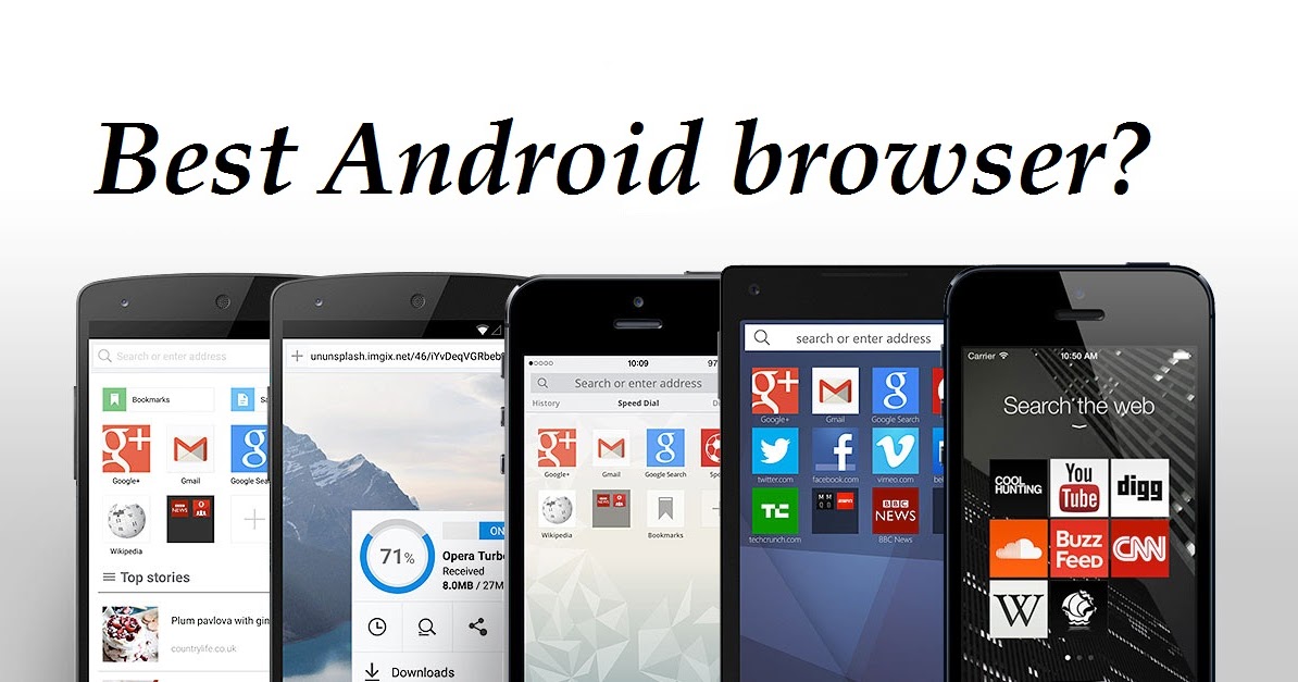How to choose right browser for your Android mobile.