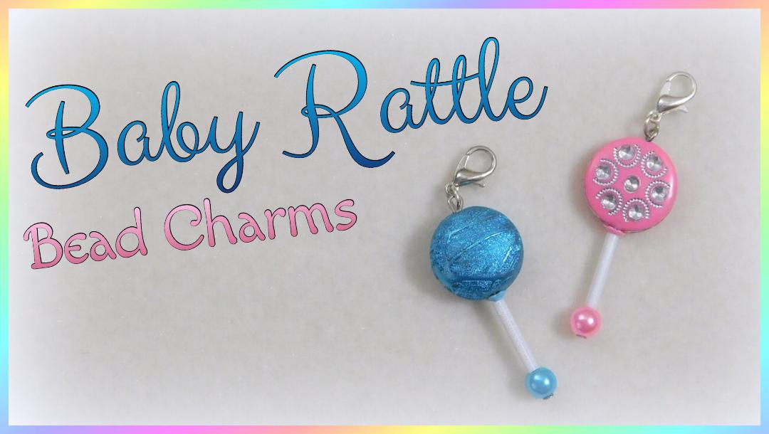 Craftie Kaleidoscope : Baby Rattle Bead Charms