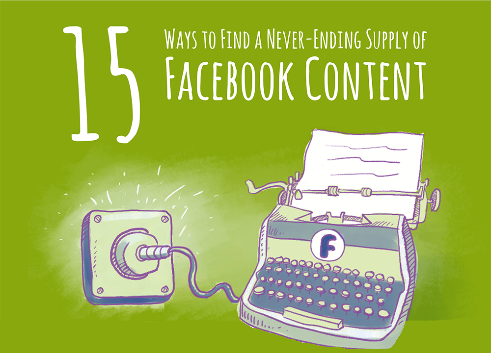 15 Ways to Find Facebook Content Ideas - #Infographic